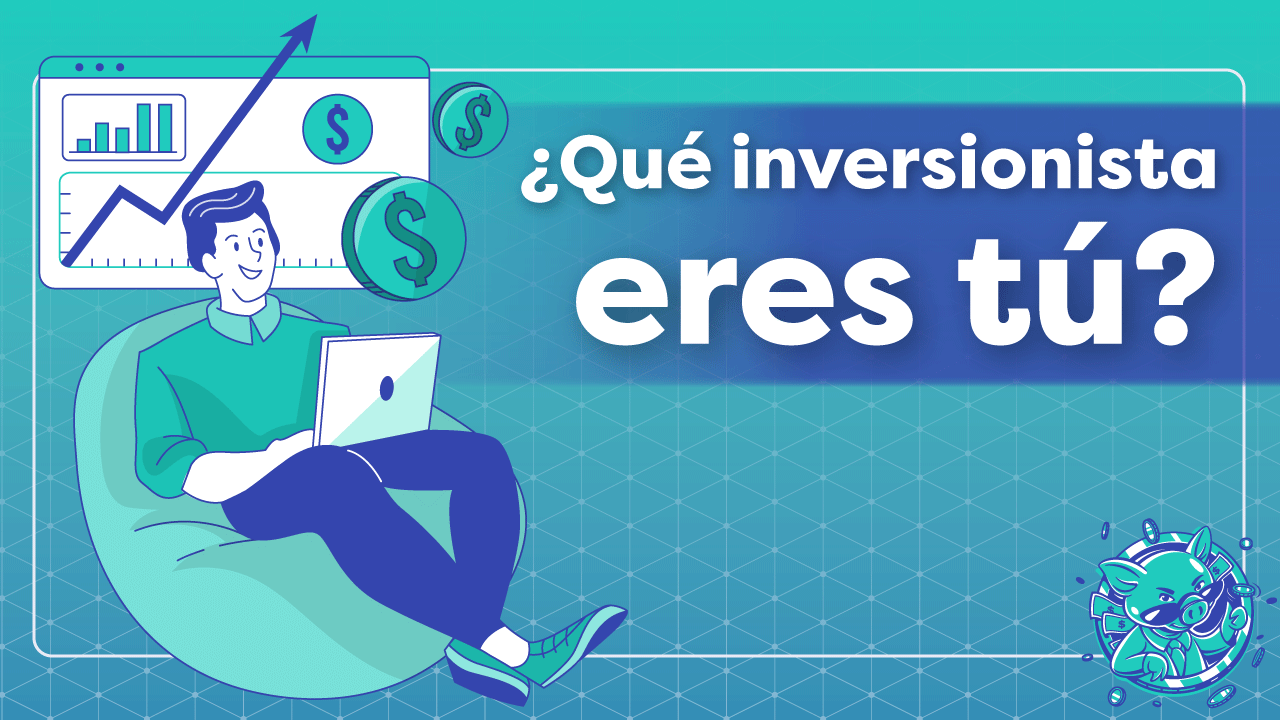 PERFIL DE INVERSIONISTA: aprende a definir el tuyo | PCC